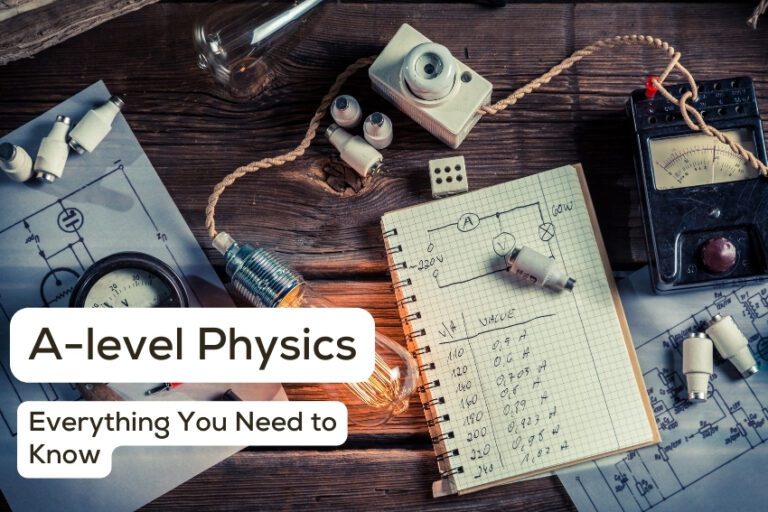 A-level Physics – Everything You Need to Know - Edumentors