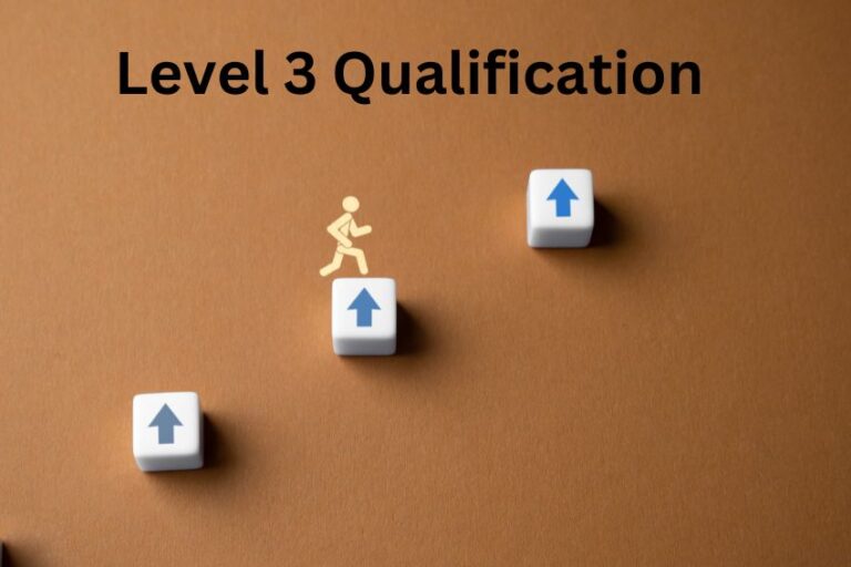 Level 3 Qualification - What You Need To Know