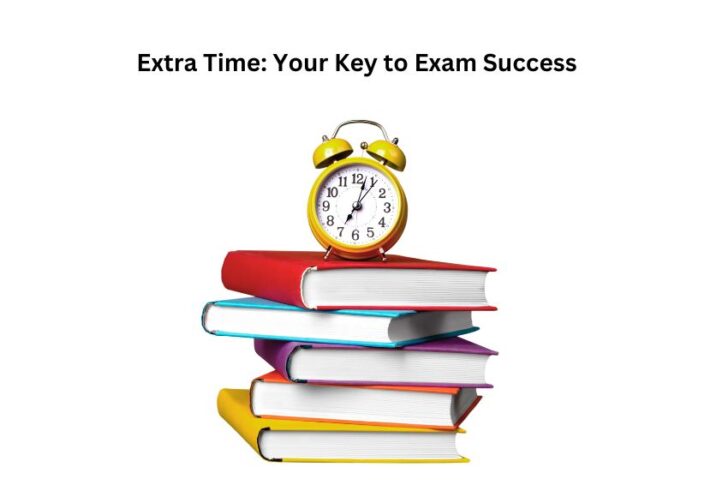 How to Qualify for Extra Time in Exams UK: A Complete Guide